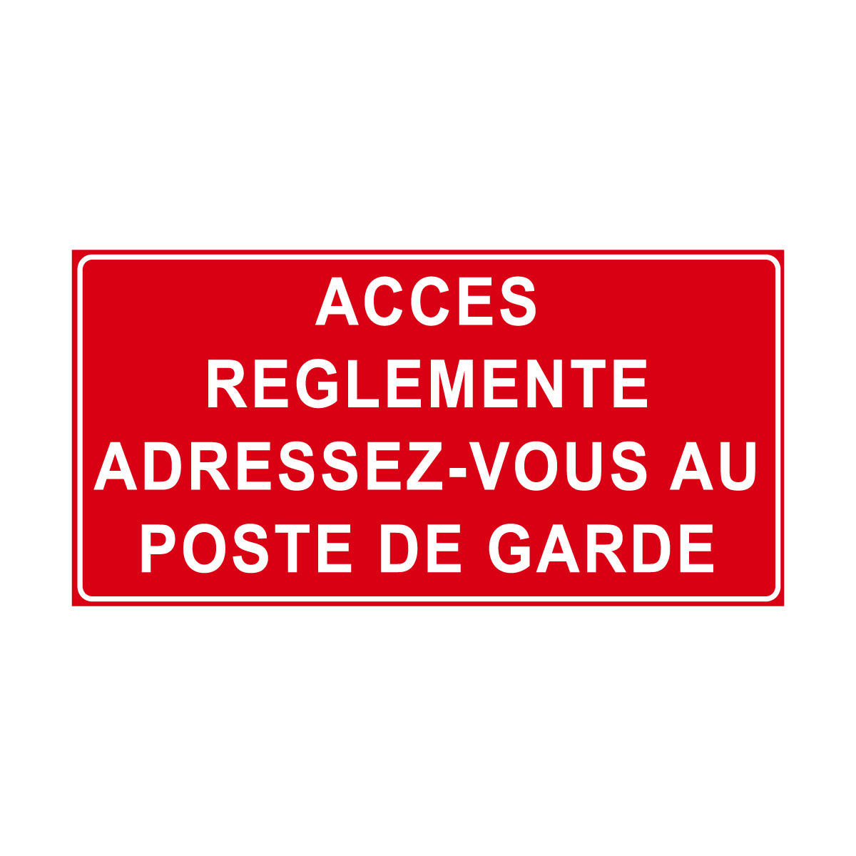 Panneau d'Interdiction - Accès règlementé | GRAVURE CONCEPT