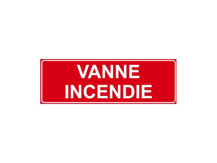 Panneau Incendie - Vanne incendie | GRAVURE CONCEPT